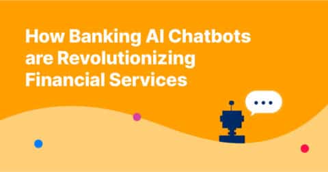 How Banking AI Chatbots Are Revolutionizing Financial Services - Capacity