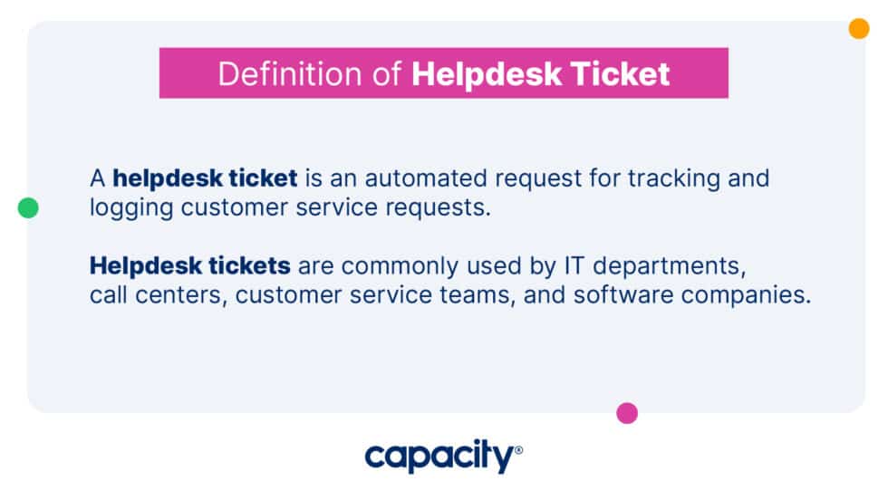What's a Helpdesk Ticket? The Complete Guide - Capacity