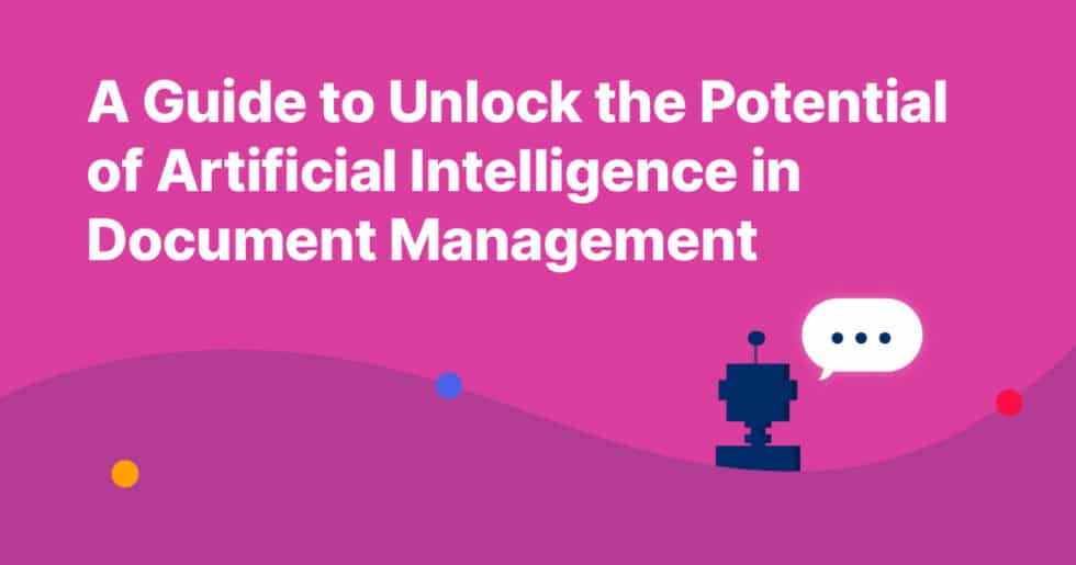 A Guide to Unlock the Potential of Artificial Intelligence in Document ...