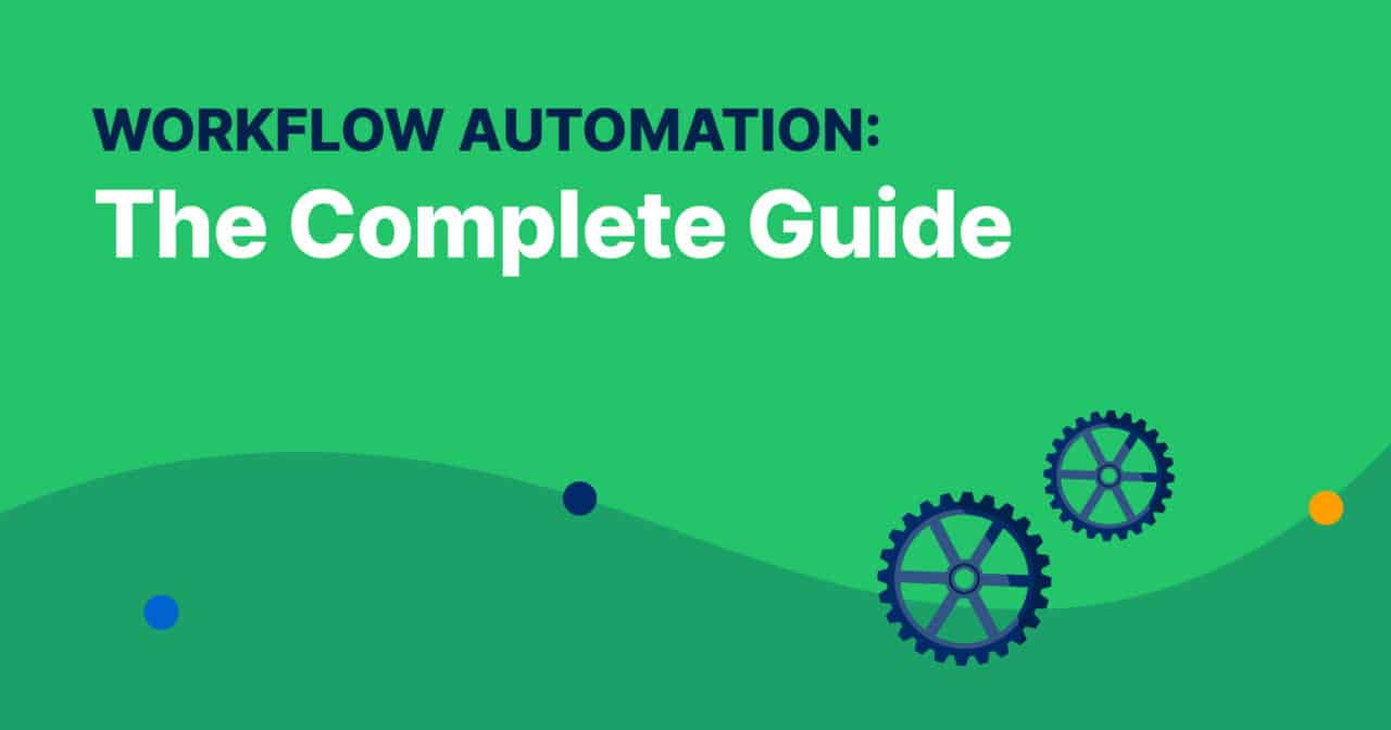 Workflow Automation: The Complete Guide (2023) - Capacity