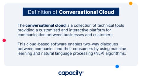 What is the Conversational Cloud? The Beginners Guide - Capacity