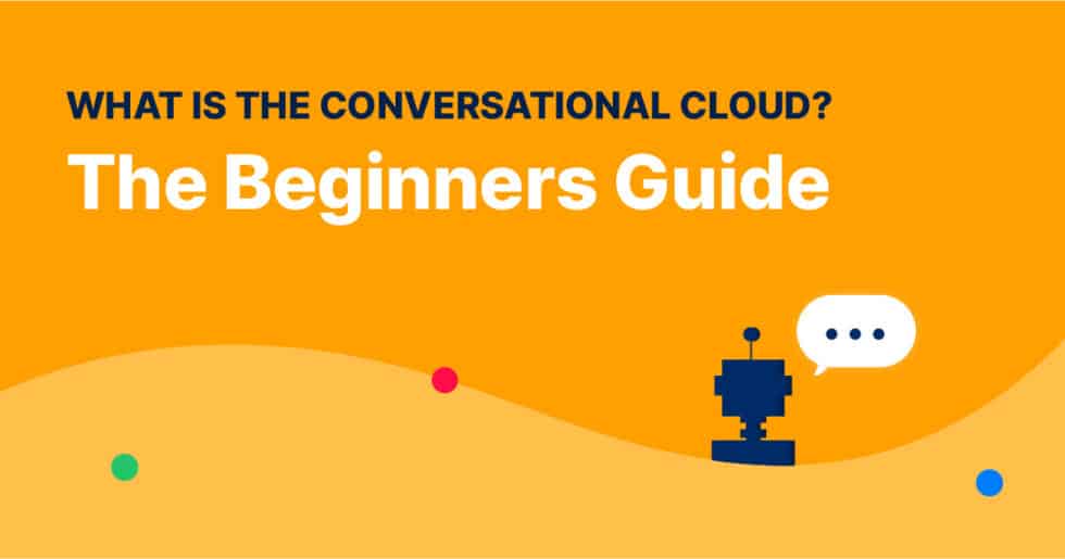 What is the Conversational Cloud? The Beginners Guide - Capacity