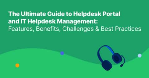The Ultimate Guide to Helpdesk Portal and IT Helpdesk Management ...