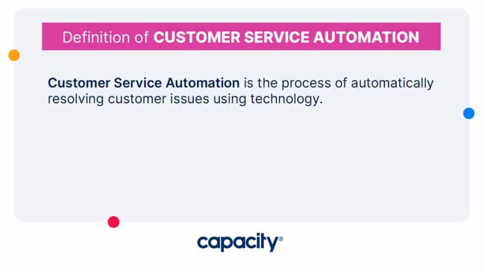 Future-Proofing Your Customer Service Automation - Capacity