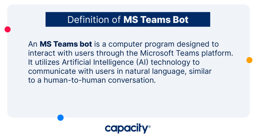 From Chat to Action: Leveraging MS Teams Bot for Your Business - Capacity